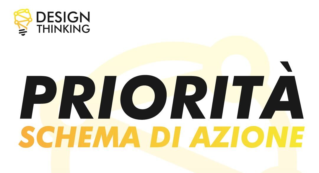 DESIGN THINKING: DEFINIRE LO SCHEMA DI AZIONE - AppY Lab